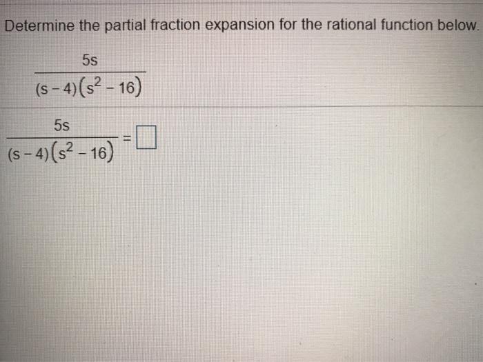 Solved Determine the partial fraction expansion for the | Chegg.com