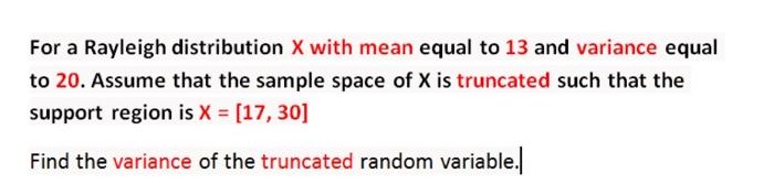 For a Rayleigh distribution X with mean equal to 13 | Chegg.com