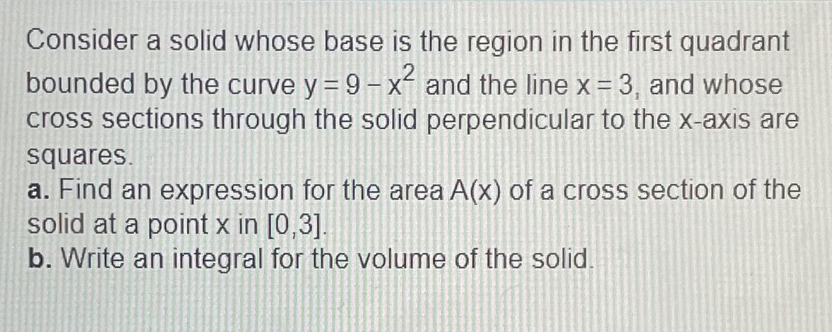 Solved Consider a solid whose base is the region in the | Chegg.com