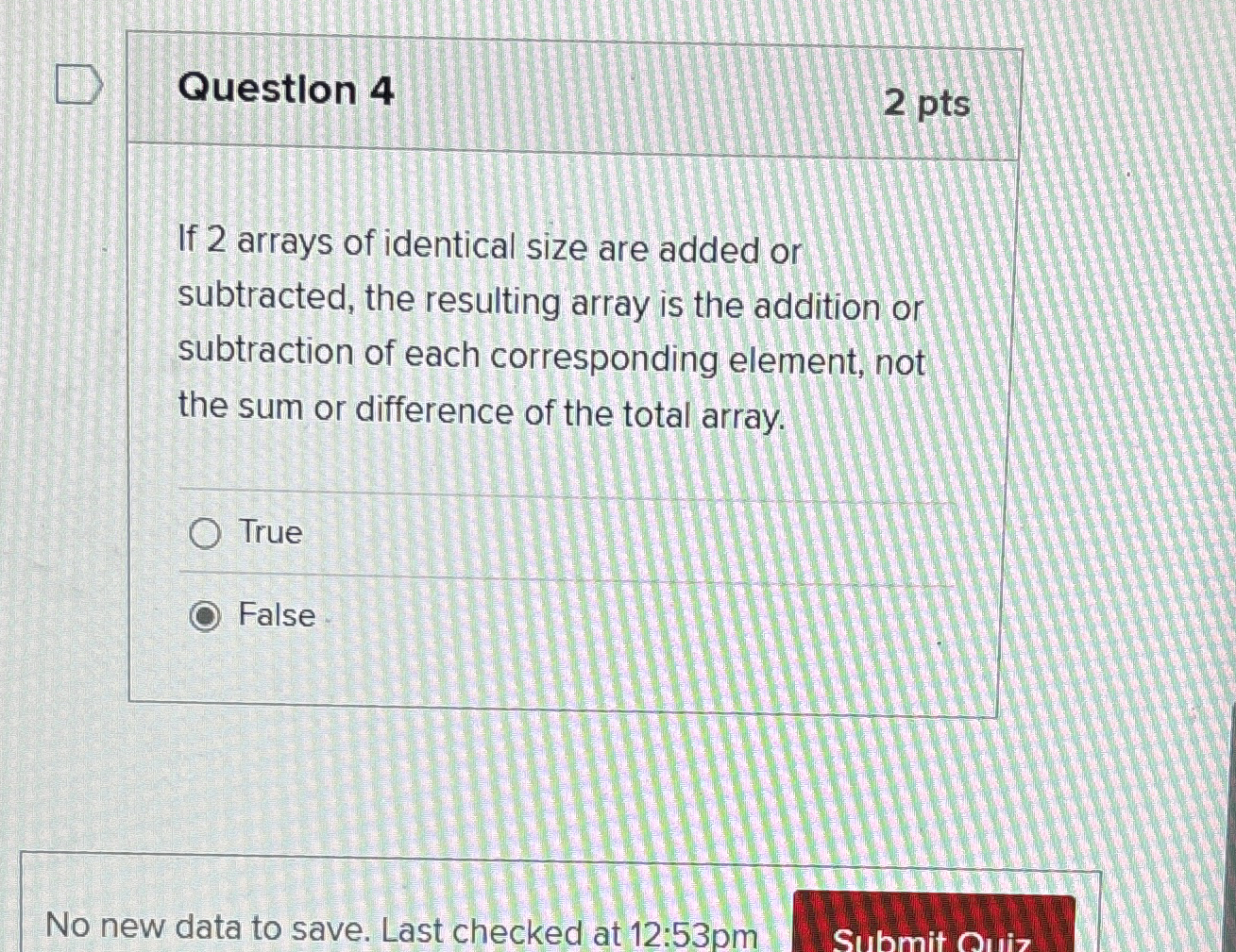 Solved Question 42 ﻿ptsIf 2 ﻿arrays of identical size are | Chegg.com