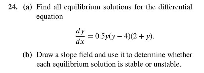 Solved 4. (a) Find all equilibrium solutions for the | Chegg.com