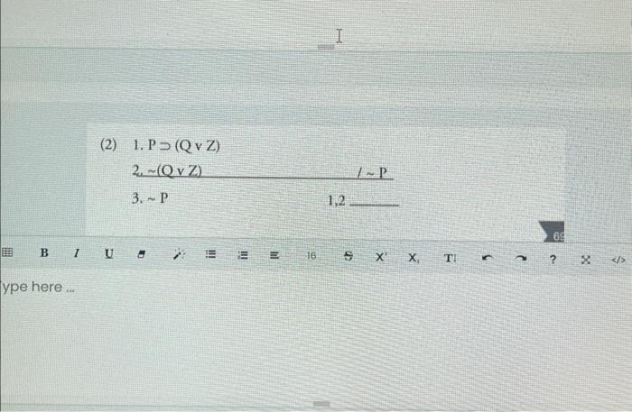 (2) 1.P⊃(Q∨Z) 2. ∼(Q∨7) 1∼P 3. ∼P 1,2 | Chegg.com | Chegg.com