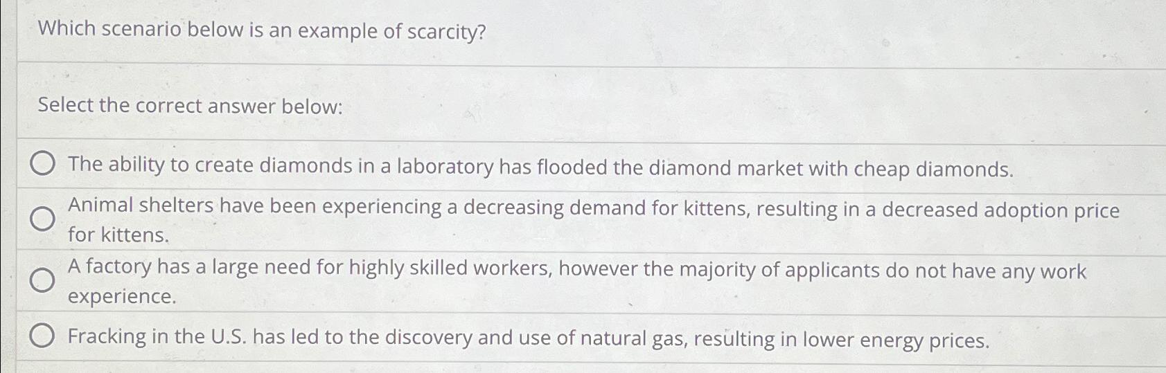 Solved Which scenario below is an example of scarcity?Select | Chegg.com