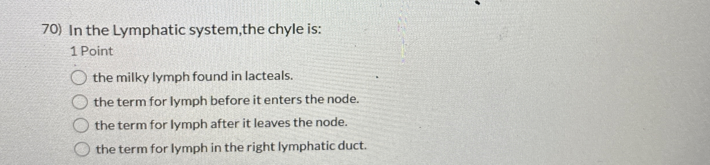 Solved In the Lymphatic system,the chyle is:1 ﻿Pointthe | Chegg.com