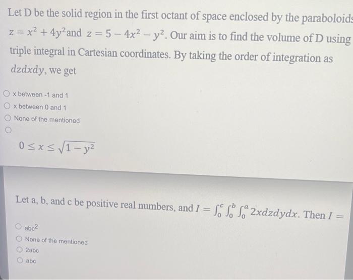 Solved Let D be the solid region in the first octant of | Chegg.com