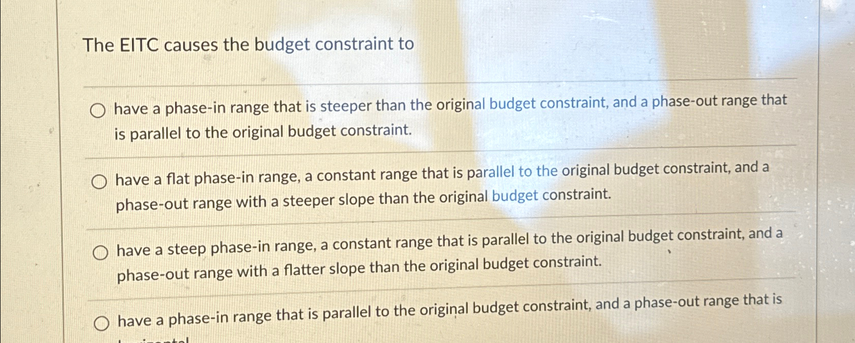 Solved The EITC causes the budget constraint tohave a | Chegg.com