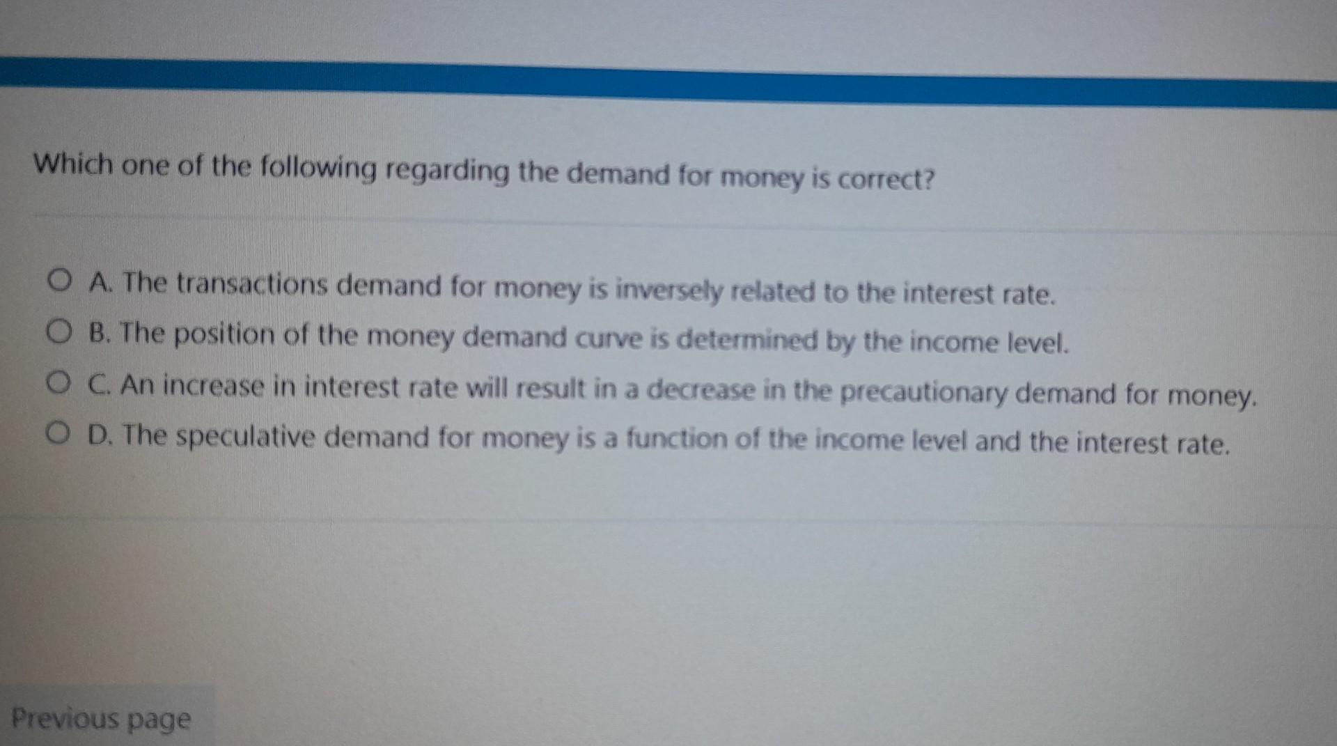 Solved Which one of the following regarding the demand for | Chegg.com