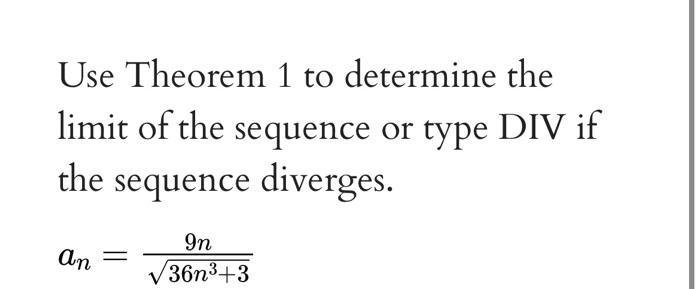 Solved Use Theorem 1 to determine the limit of the sequence | Chegg.com