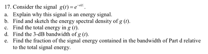 Solved 17. Consider the signal g(t)= e. a. Explain why this | Chegg.com