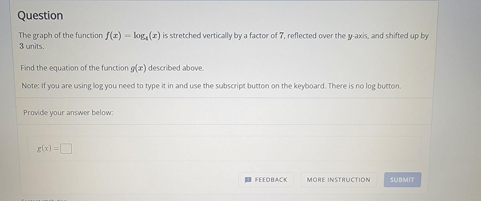 Solved The graph of the function f(x)=log4(x) is stretched | Chegg.com
