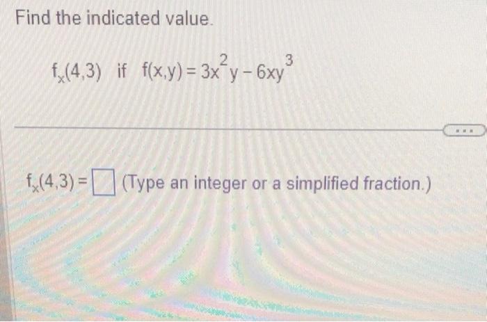 Solved Find fy(x,y) if f(x,y)=x2−6xy+2y2 fy(x,y)=Find the | Chegg.com
