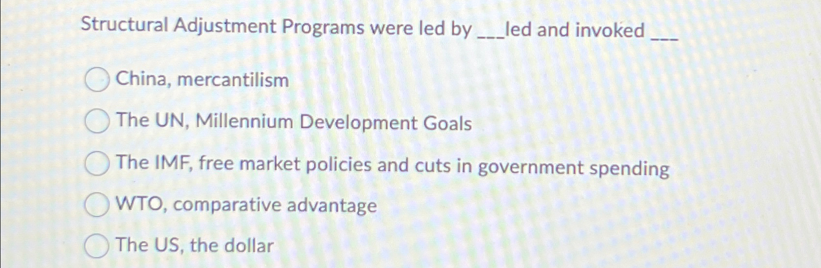 Solved Structural Adjustment Programs were led by led and | Chegg.com