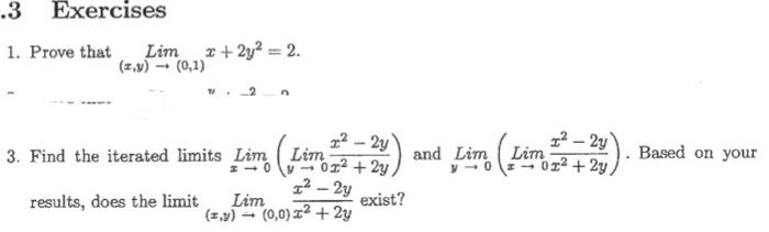 Solved .3 Exercises 1. Prove that Lim 2+2y2 = 2. (*.v) - | Chegg.com