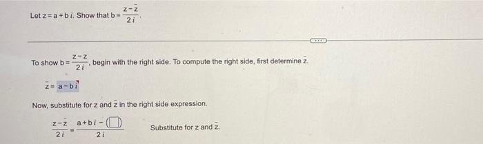 Solved Letz=a+bi. Show that b= Z-Z 2i Z-Z To show b= begin | Chegg.com