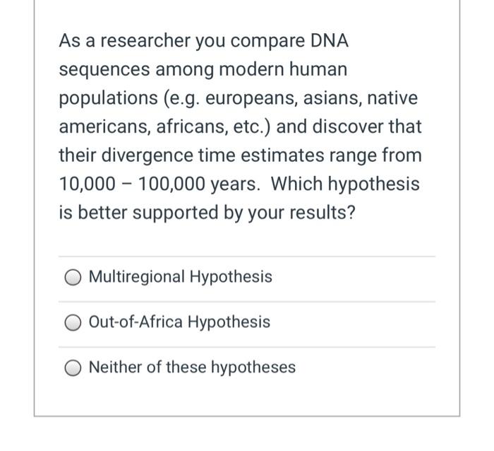 Solved As a researcher you compare DNA sequences among | Chegg.com