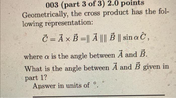 003 (part 3 of 3 ) 2.0 points Geometrically, the | Chegg.com