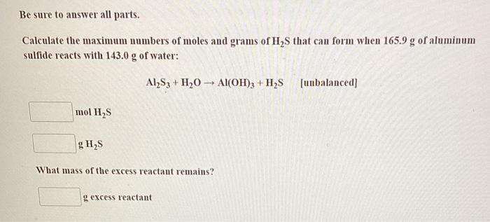 Solved Calculate the maximum numbers of moles and grams of | Chegg.com