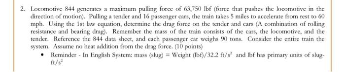 Solved 2. Locomotive 844 generates a maximum pulling force | Chegg.com
