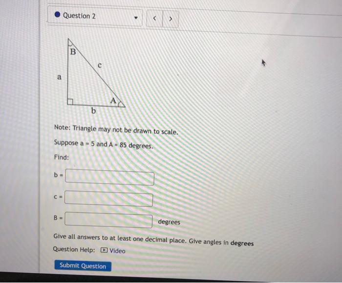 Solved Note: Triangle may not be drawn to scale. Suppose a=5 | Chegg.com