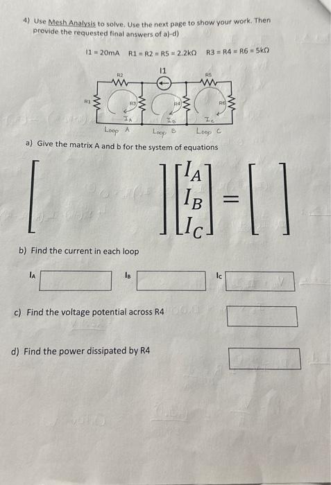 Solved 4) Use Mesh Analysis to solve. Use the next page to | Chegg.com