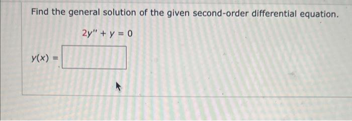 Solved Find the general solution of the given second-order | Chegg.com