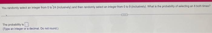 Solved You randomly select an integer from 0 to 24 | Chegg.com