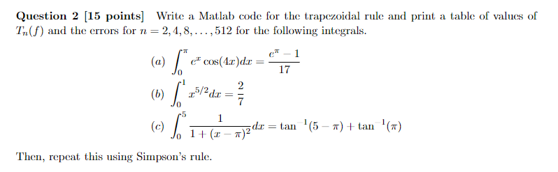 Solved Question 2 [15 ﻿points] ﻿Write a Matlab code for the | Chegg.com
