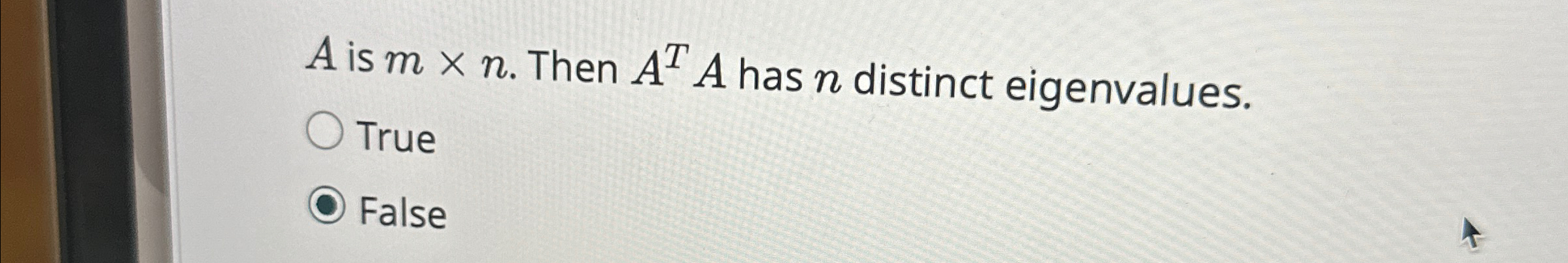 Solved A ﻿is m×n. ﻿Then ATA has n ﻿distinct | Chegg.com
