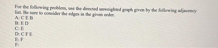 Solved show the results of the depth search algorithm and | Chegg.com