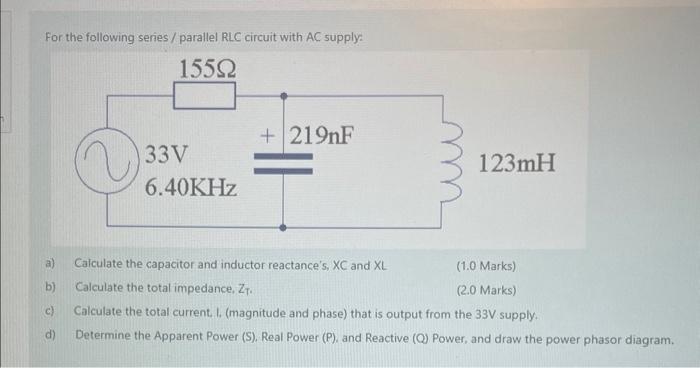 Solved For the following series / parallel RLC circuit with | Chegg.com