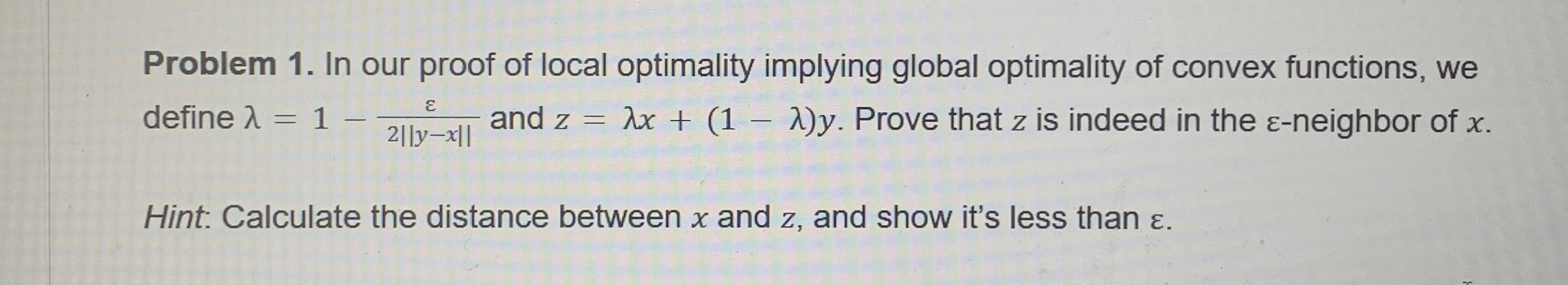 Solved Problem 1. ﻿In our proof of local optimality implying | Chegg.com
