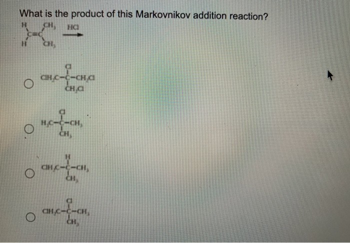 Solved What is the product of this Markovnikov addition | Chegg.com