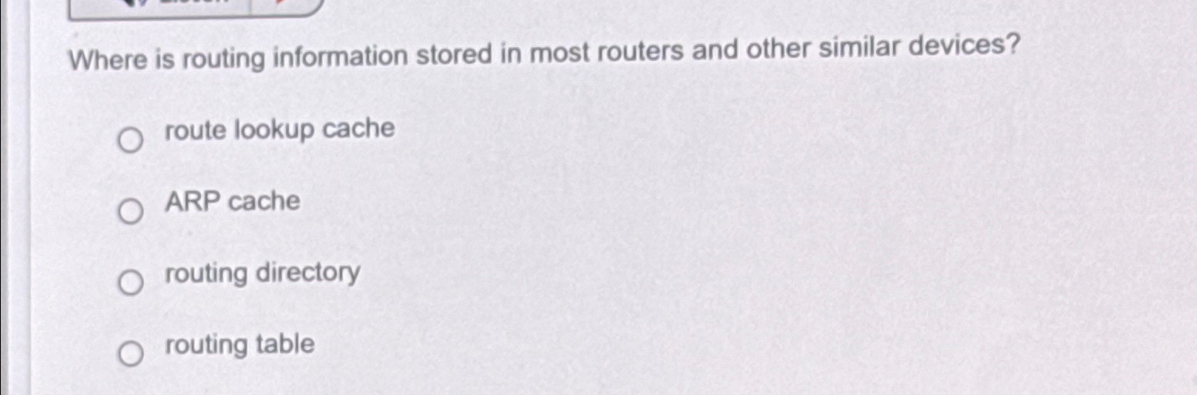 Solved Where is routing information stored in most routers | Chegg.com