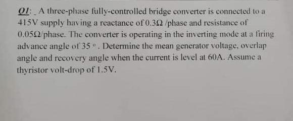 O1: A three-phase fully-controlled bridge converter | Chegg.com
