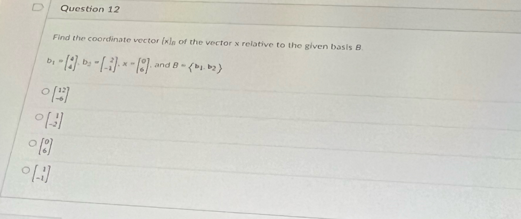Question 12Find the coordinate vector of the vector | Chegg.com