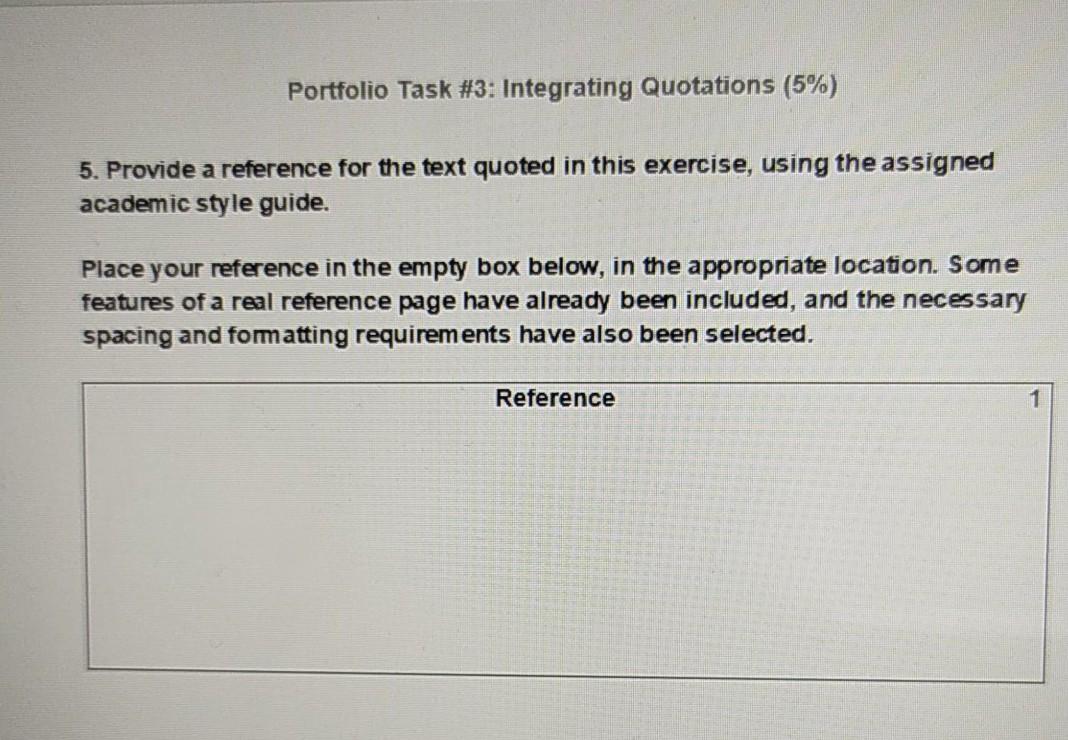Portfolio Task #3: Integrating Quotations (5%) Your | Chegg.com