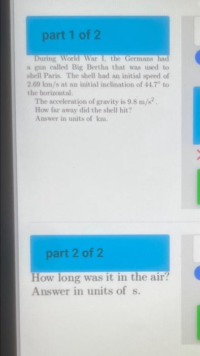 part 1 of 2 During World War I, the Germans had a gun | Chegg.com
