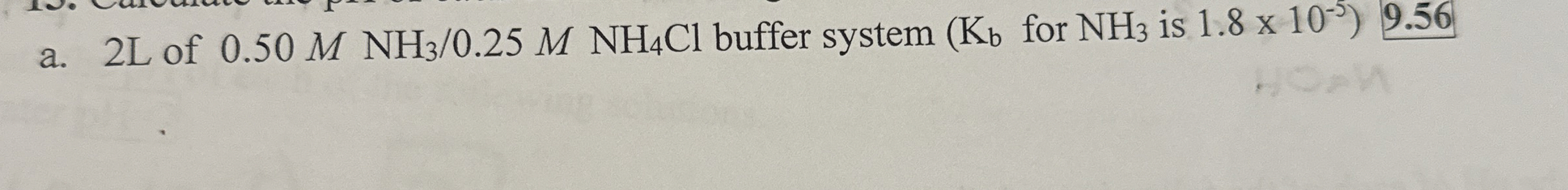 Solved a. 2 ﻿L of 0.50MNH30.25MNH4Cl ﻿buffer system for NH3 | Chegg.com