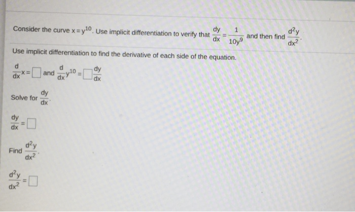 Solved Consider the curve x = y10 Use implicit | Chegg.com