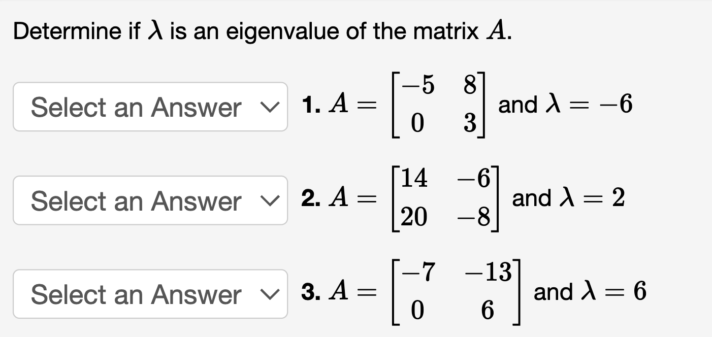 Solved Determine if λ ﻿is an eigenvalue of the matrix | Chegg.com