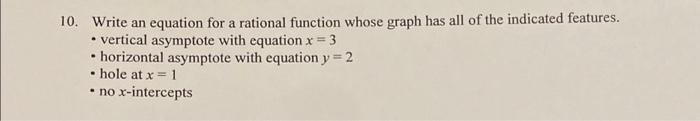 Solved 10. Write an equation for a rational function whose | Chegg.com