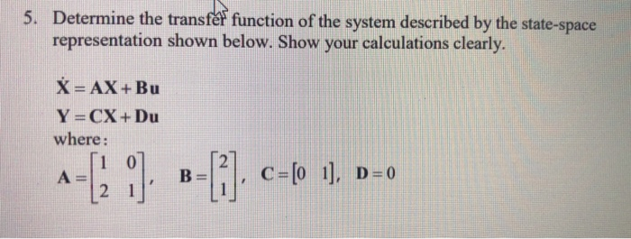 Solved 5 Determine The Transfer Function Of The System D