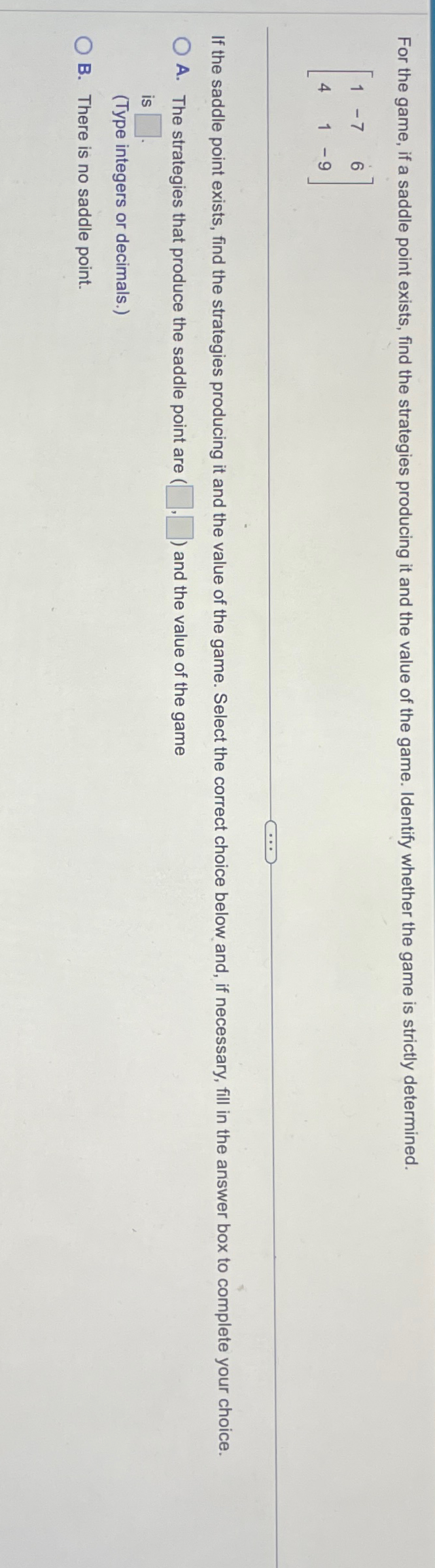 For the game, if a saddle point exists, find the | Chegg.com