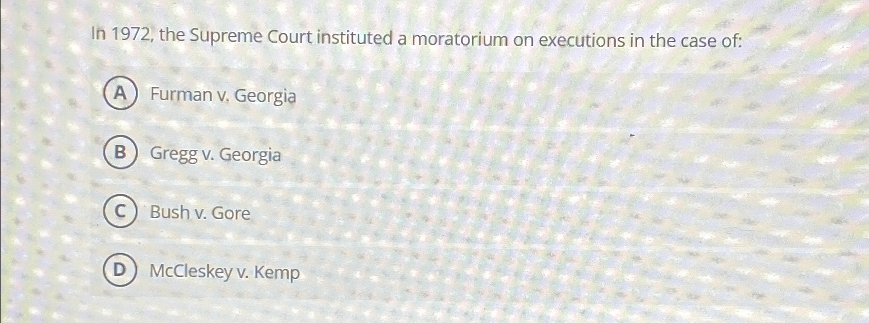 Solved In 1972, ﻿the Supreme Court instituted a moratorium | Chegg.com