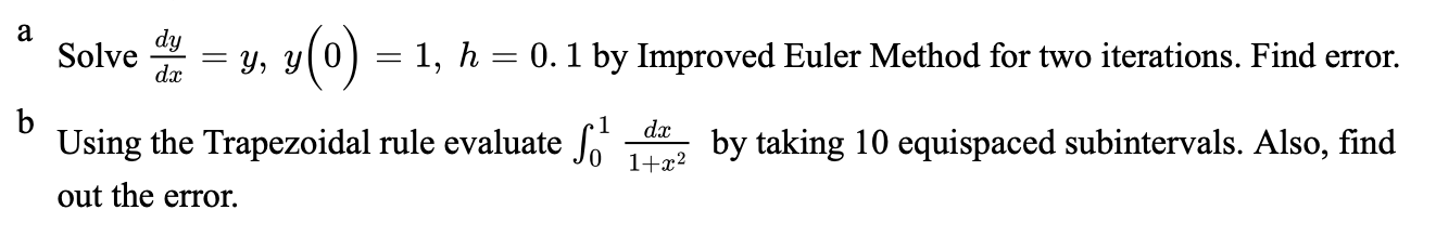 a Solve dydx=y,y(0)=1,h=0.1 ﻿by Improved Euler Method | Chegg.com
