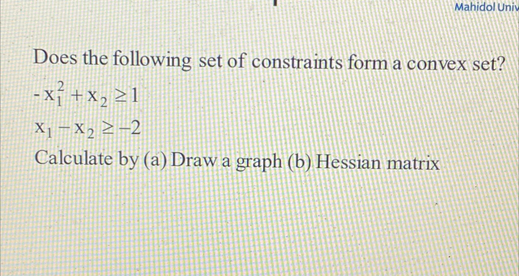 Solved Does the following set of constraints form a convex | Chegg.com
