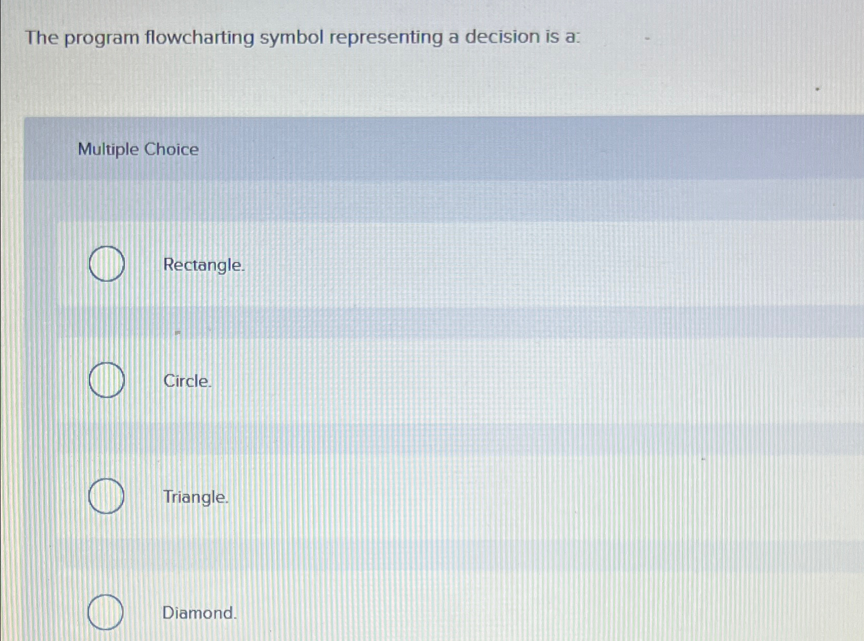 Solved The program flowcharting symbol representing a | Chegg.com
