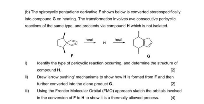 (b) The spirocyclic pentadiene derivative F shown | Chegg.com