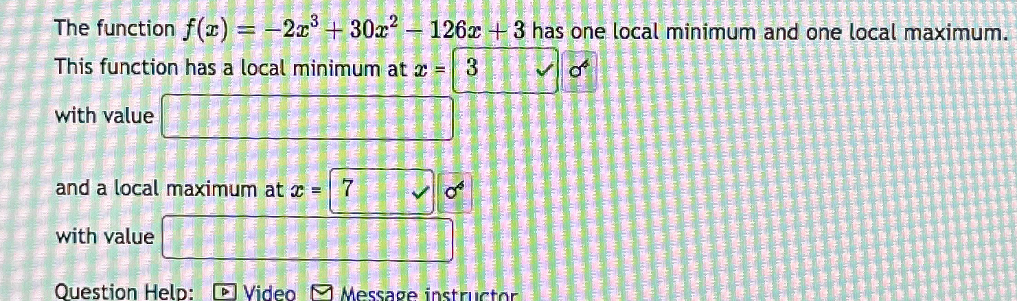 Solved The function f(x)=-2x3+30x2-126x+3 ﻿has one local | Chegg.com