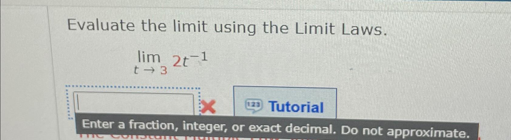 Solved Evaluate the limit using the Limit | Chegg.com